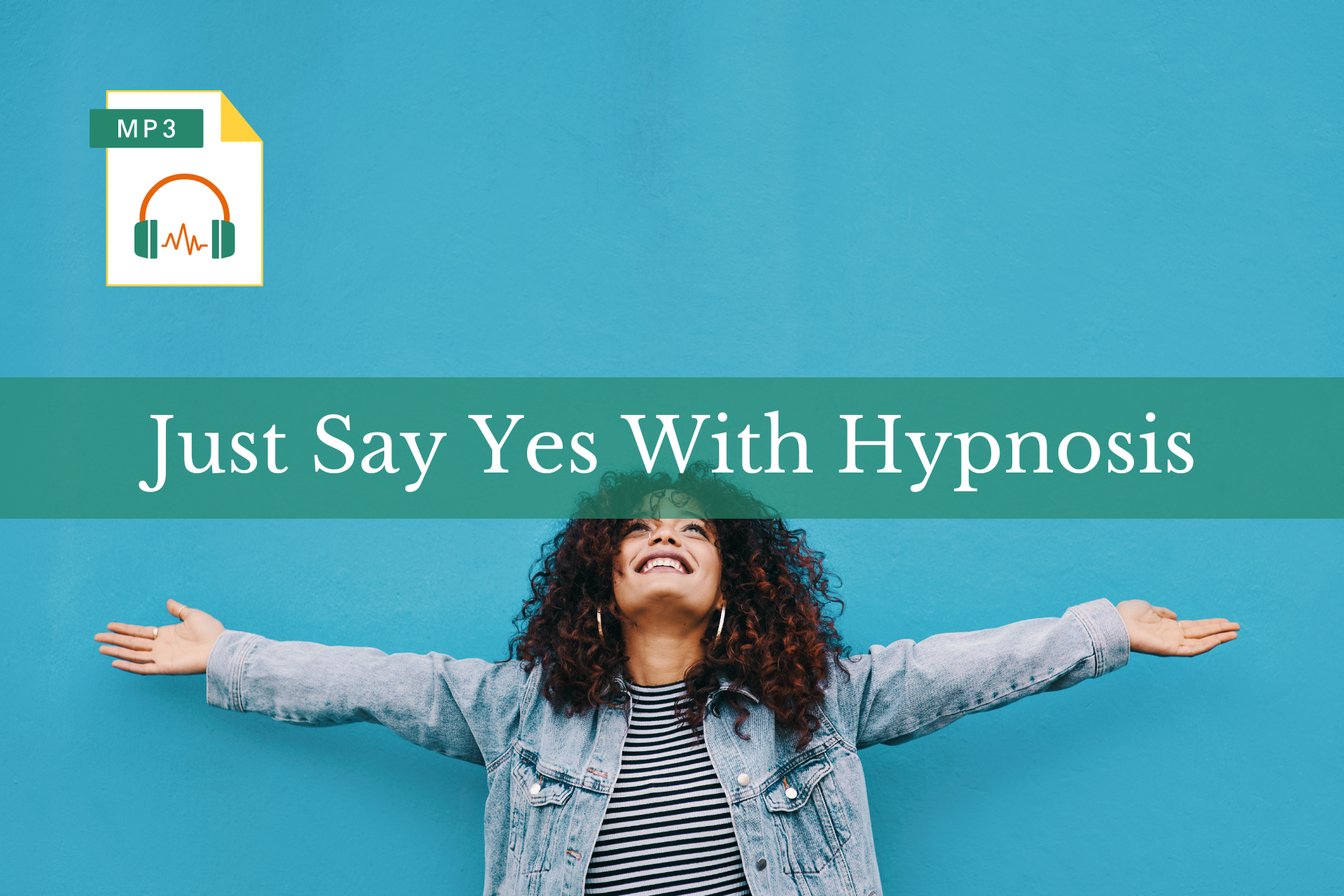 Just Say Yes with Hypnosis MP3 – Cascade Hypnosis Training